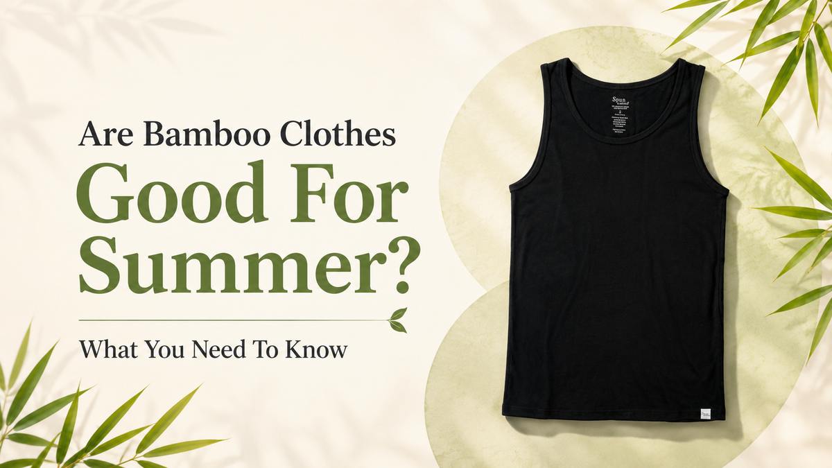 Are Bamboo Clothes Good For Summer? What You Need To Know – Spun Bamboo